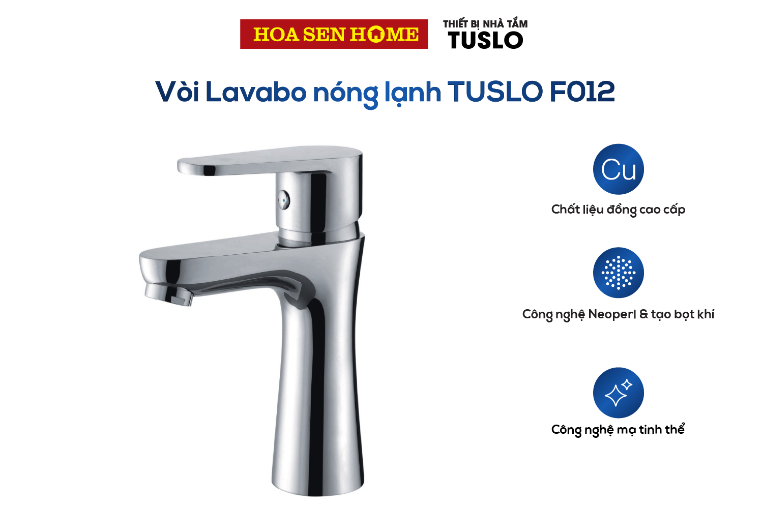Vòi lavabo nóng lạnh TUSLO F012